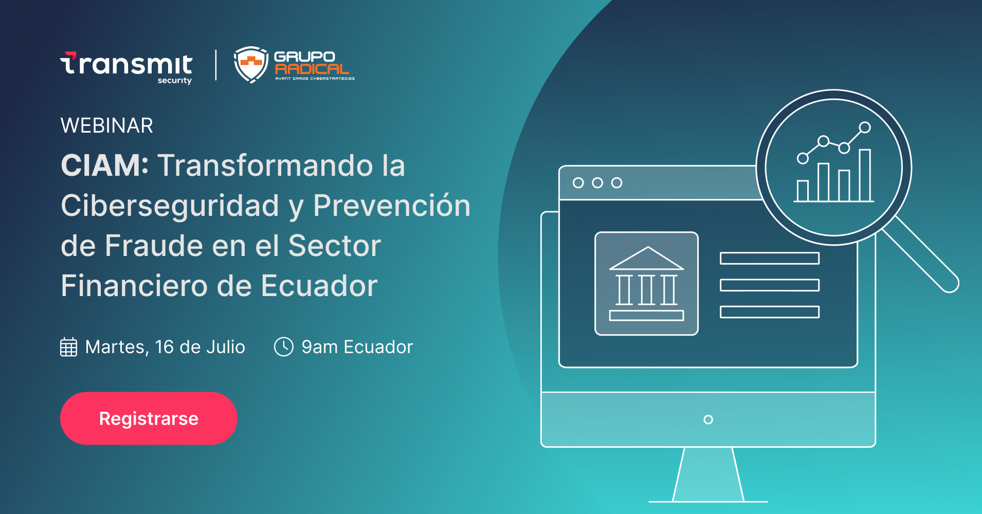 Webinar: CIAM: Transformando la Ciberseguridad y Prevención de Fraude en el Sector Financiero de ...